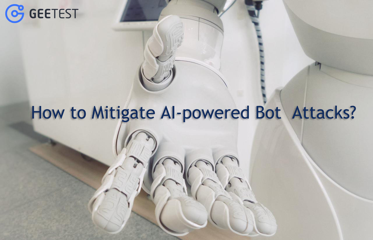 How to Mitigate AI-powered Bot Attacks?